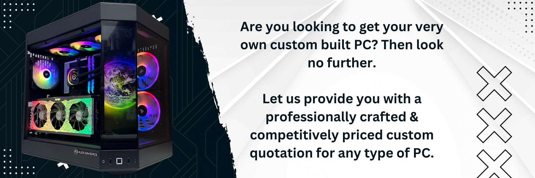 Request a Customised Quotation – Alex Davis PCs